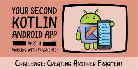 Your Second Kotlin Android App Episode 30 Challenge Creating A New Fragment Kodeco