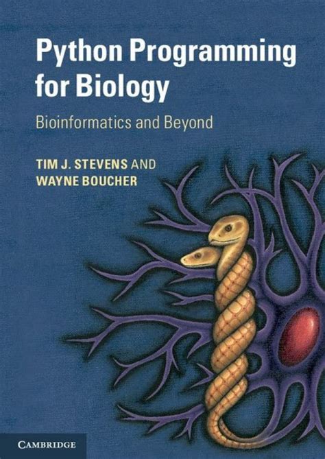 Python Programming For Biology Bioinformatics And Beyond 1st Edition By Tim J