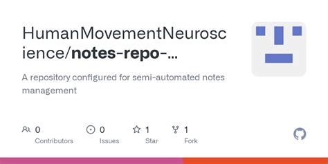Github Humanmovementneurosciencenotes Repo Template A Repository Configured For Semi