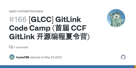 [glcc] gitlink code camp 首届 ccf gitlink 开源编程夏令营 · issue 166 · open