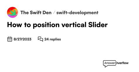 How To Position Vertical Slider The Swift Den