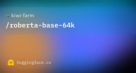 Kiwi Farmroberta Base 64k · Hugging Face