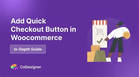 add quick checkout button in woocommerce a complete guide