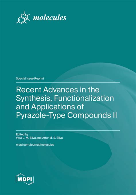Recent Advances In The Synthesis Functionalization And Applications Of Pyrazole Type Compounds