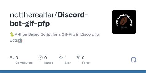 GitHub Nottherealtar Discord Bot Gif Pfp Python Based Script For A Gif Pfp In Discord For Bots
