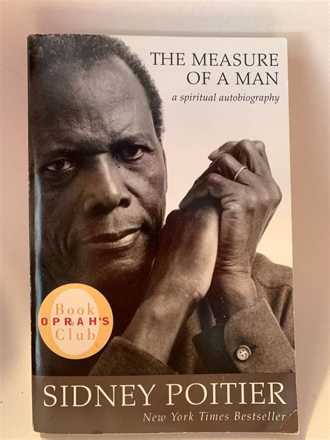 The Measure Of A Man A Spiritual Autobiography By Sidney Poitier
