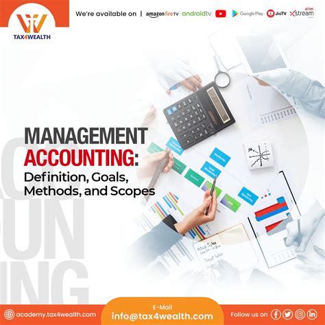 Management Accounting Definition Goals Methods And Scopes Academy Tax4wealth