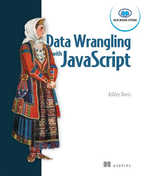 Data Wrangling With JavaScript