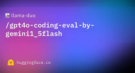 Llama Duogpt4o Coding Eval By Gemini15flash · Datasets At Hugging Face