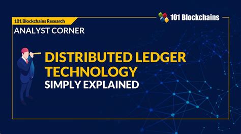 Distributed Ledger Technology Simply Explained 101 Blockchains
