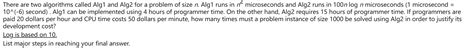 Solved There Are Two Algorithms Called Alg1 And Alg2 For A