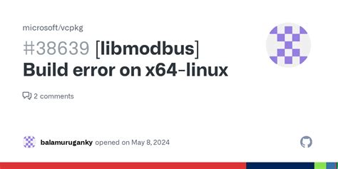 Libmodbus Build Error On X64 Linux · Issue 38639 · Microsoftvcpkg · Github