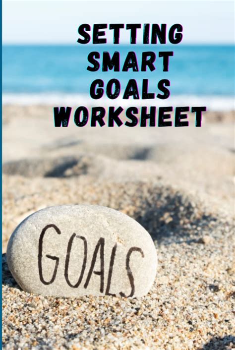 Buy Setting Smart Goals Worksheet Easy To Use Setting Smart Goals Worksheet Is Designed With