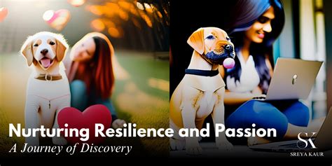 Embracing Resilience And Passion