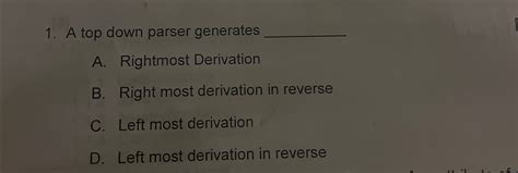 solved a top down parser generates a ﻿rightmost