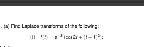 Solved A ﻿find Laplace Transforms Of The