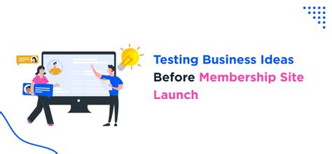 Testing Business Ideas Before Membership Site Launch