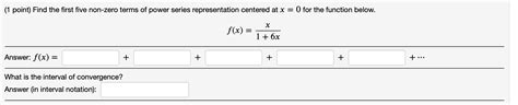 solved 1 point find the first five non zero terms of power