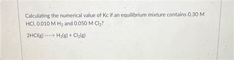 Solved Calculating The Numerical Value Of Kc If An Chegg