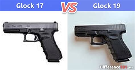 Glock 17 Vs 19 Key Differences Pros Cons FAQ Difference 101