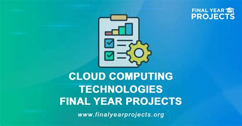 Cloud Computing Technologies Final Year Projects 2026