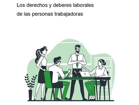 Los Derechos Y Deberes Laborales De Las Personas Trabajadoras Guía 1