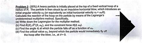 Solved Problem A Heavy Particle Is Initially Placed Chegg