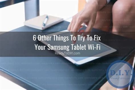 How To Fix Samsung Tablet Not Connecting To Wi Fi Ready To Diy