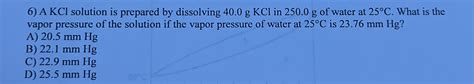 Solved A Kcl Solution Is Prepared By Dissolving 400 ﻿g Kcl