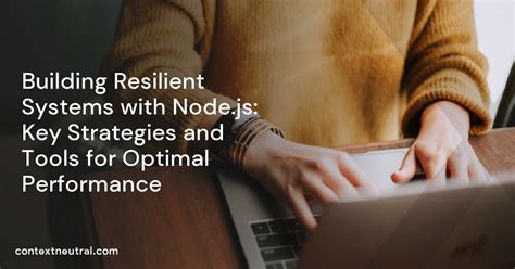 building resilient systems with node js key strategies and tools for