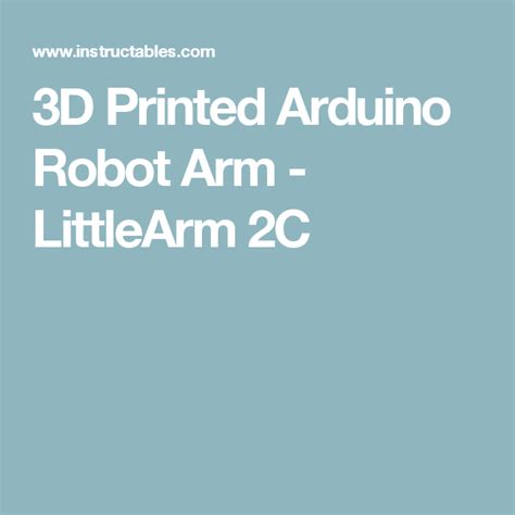 3d Printed Bluetooth Controlled Arduino Robot Arm Littlearm 2c
