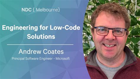 Engineering For Low Code Solutions Andrew Coates Ndc Melbourne 2022 Youtube