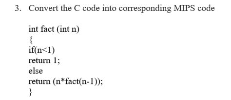 Solved Convert The C Code Into Corresponding MIPS Code Chegg
