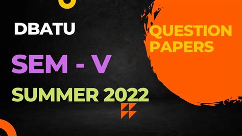 Dbatu Sem V Previous Question Papers From Summer Exam 2022 Youtube