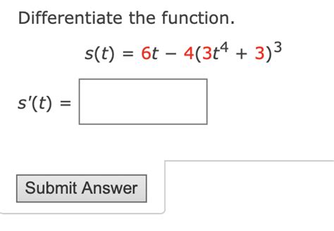Solved Differentiate The Function S T 6t4 3t4 3 3 Chegg Com