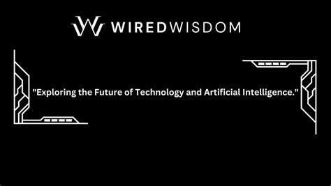 Wired Wisdom Newsletter
