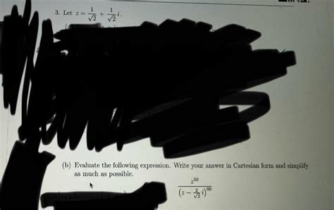 solved let z 21 21i b evaluate the following expression