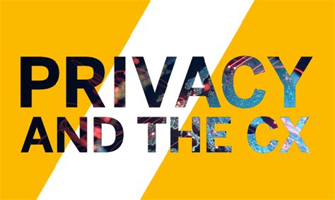 Data Privacy And The Customer Experience