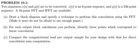 two sequences x[n] and y[n] are to be convolved x[n]