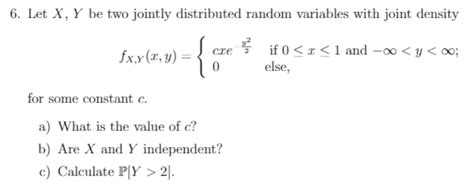 Solved 6 Let X Y Be Two Jointly Distributed Random