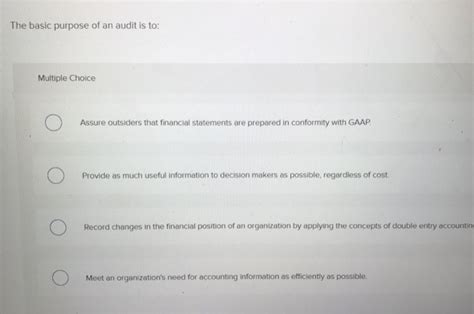 Solved The Basic Purpose Of An Audit Is To Multiple Choice