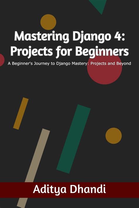 Mastering Django 4: Projects… by Aditya Dhandi [PDF/iPad/Kindle]