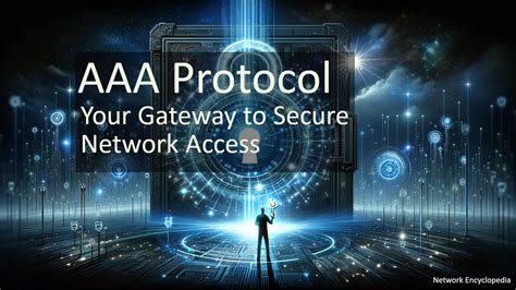 aaa protocol your gateway to secure network access