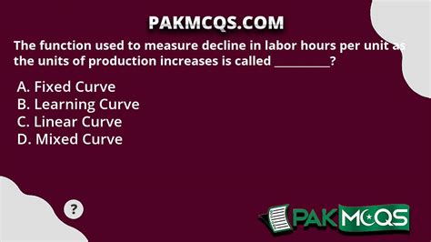The Function Used To Measure Decline In Labor Hours Per Unit As The Units Of Production