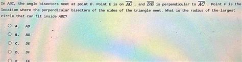 Solved In Abc The Angle Bisectors Meet At Point D Point E Is On