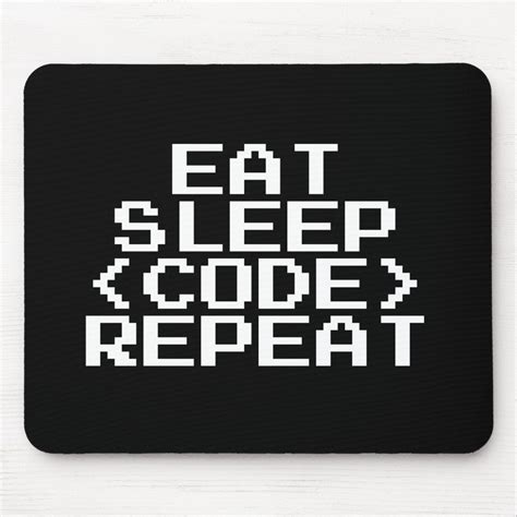 Eat Sleep Code Repeat Mousepad T For Programmer Zazzle Ts For Programmers Coding Eat