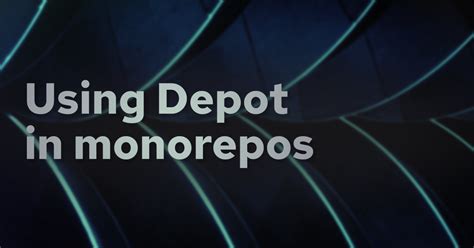 how to use depot to build docker images in your monorepo