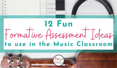 12 Fun Formative Assessment Ideas To Use In The Music Classroom Jooya