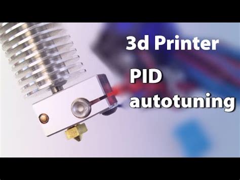 D Printer PID Autotuning Fix For D Printer Temperature Fluctuation DiyDot D Tech