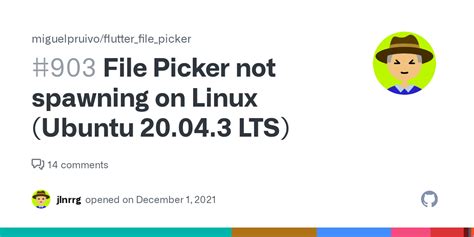 File Picker Not Spawning On Linux Ubuntu 20043 Lts · Issue 903 · Miguelpruivoflutterfile